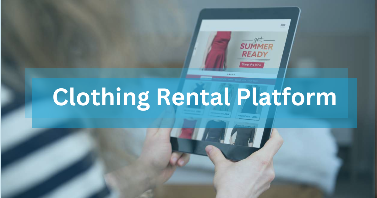 Clothing Rental Platform Development: A Case Study | HDWEBSOFT
