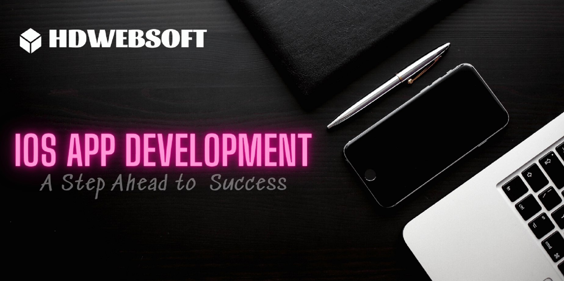 A step ahead to success - Custom iOS App Development Benefits - HDWEBSOFT