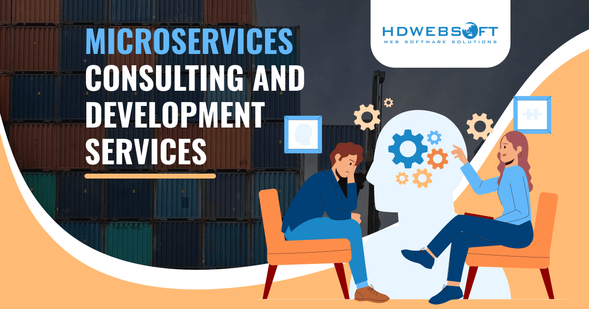 Microservices Consulting And Development Services Hdwebsoft